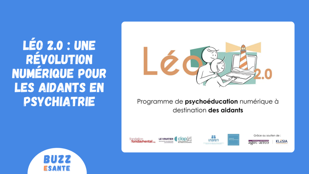 Léo 2.0 : une révolution numérique pour les aidants en psychiatrie ...