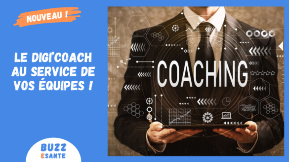 Le Digi'Coach au service de vos équipes - Buzz-esanté