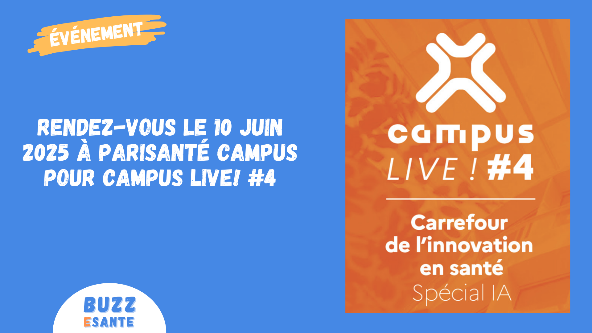 Rendez-vous le 10 juin 2025 pour Campus Live! #4 - Buzz-esanté