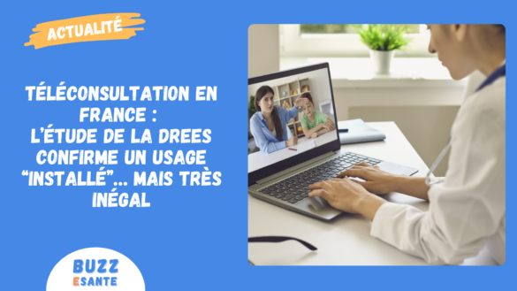Téléconsultation en France : l’étude de la DREES confirme un usage ...